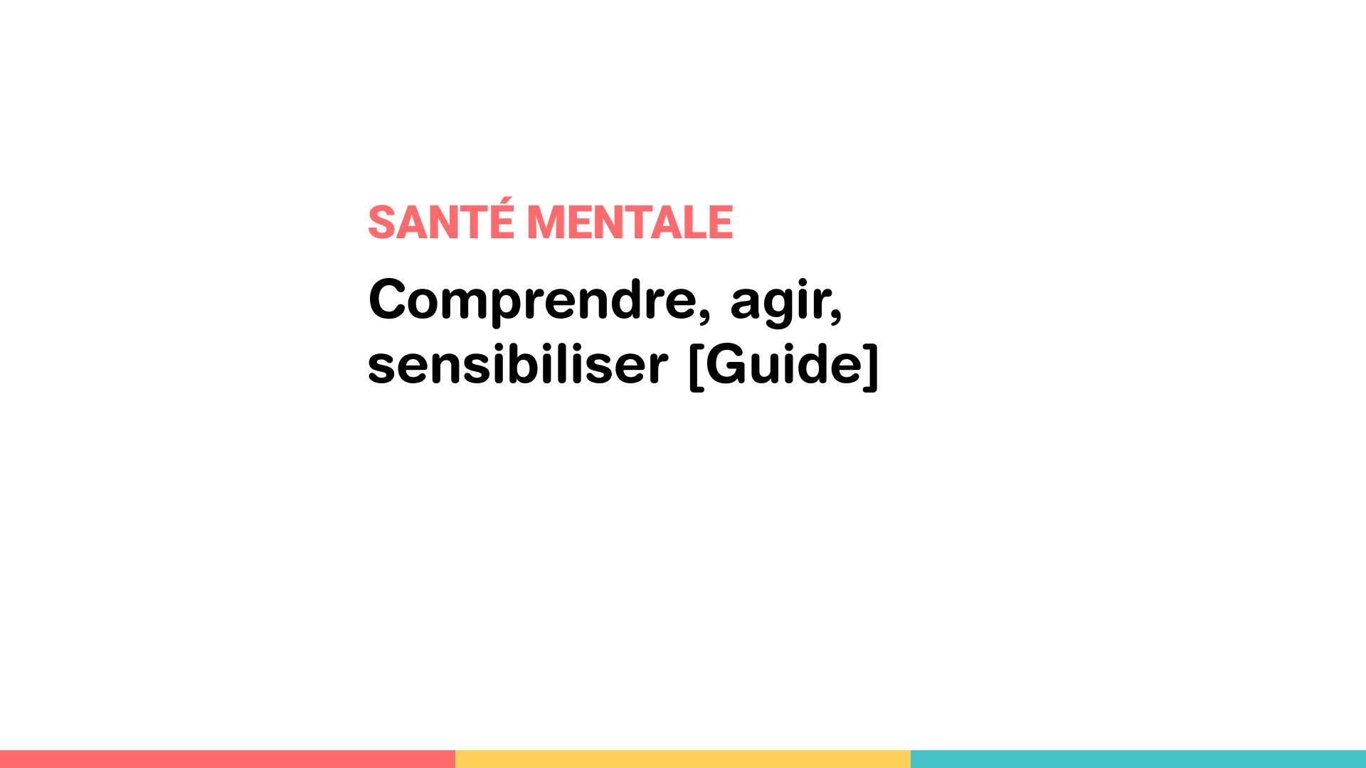 Santé mentale au travail : comprendre, agir, sensibiliser [Guide ...